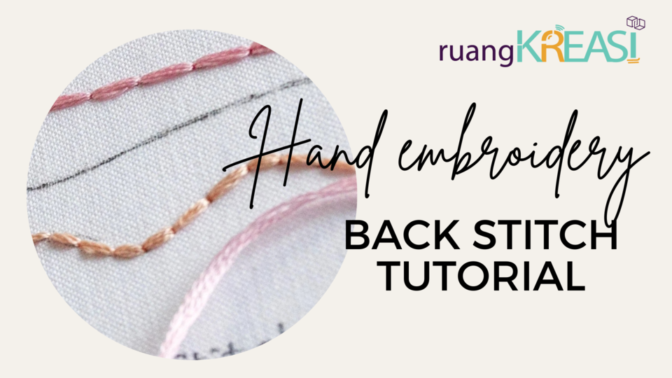 Video Tutorial Hand Embroidery BACK STITCH - MyKreasi
